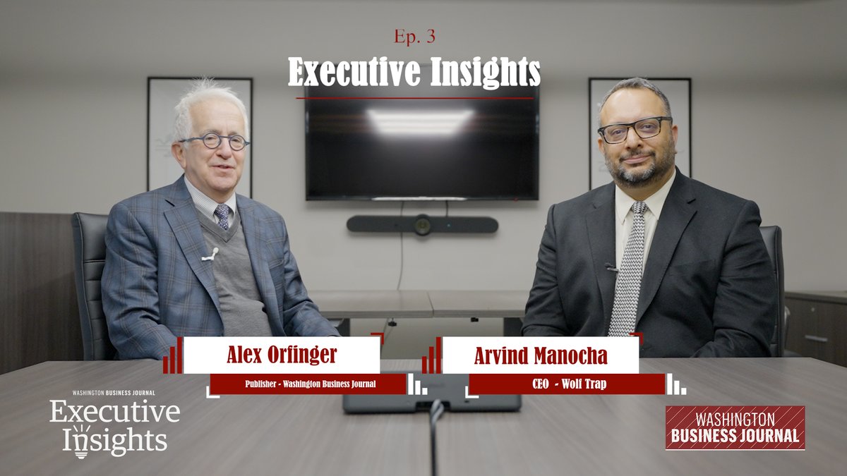 Executive Insights: Arvind Manocha of the Wolf Trap Foundation (video) - Washington Business Journal