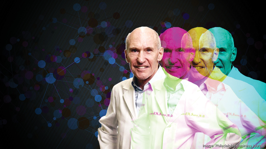 Dr. Carl June on the next biotech breakthroughs and why Philadelphia ...