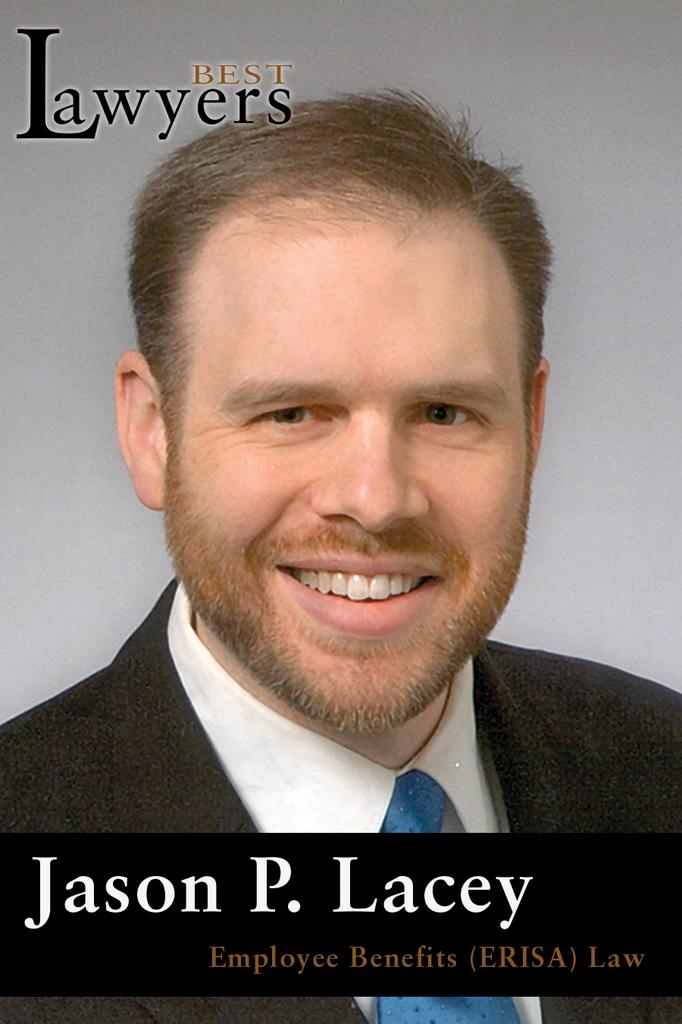 Lawyer of the Year — Jason P. Lacey, Employee Benefits (ERISA) Law ...