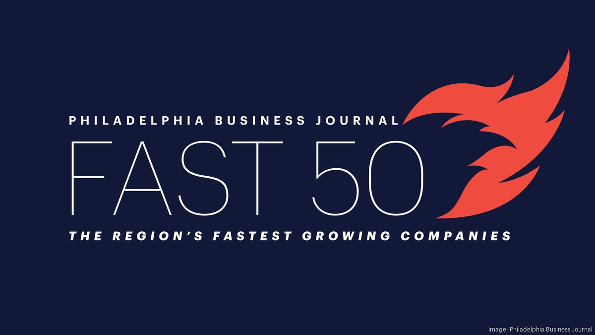 Philadelphia Business Journal announces complete list of 2024 Fast 50 ...