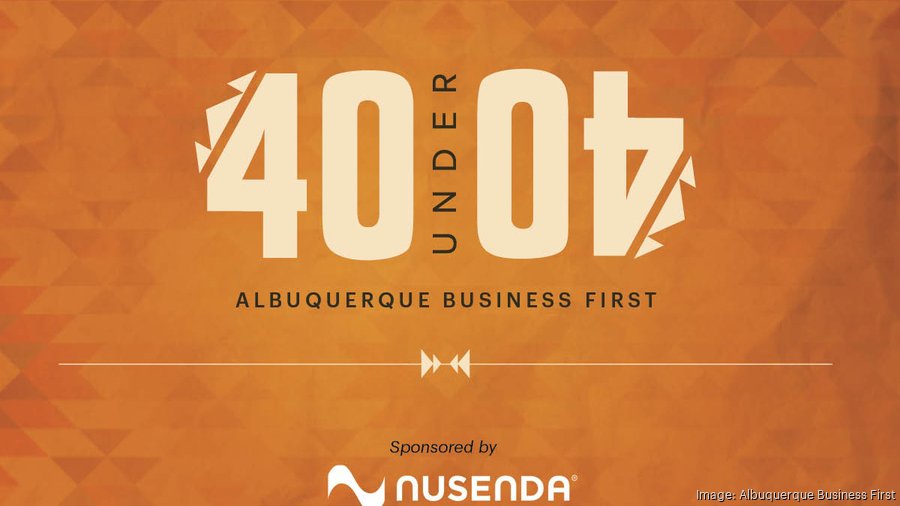 Meet the 2024 Albuquerque Business First 40 Under 40 - Albuquerque ...