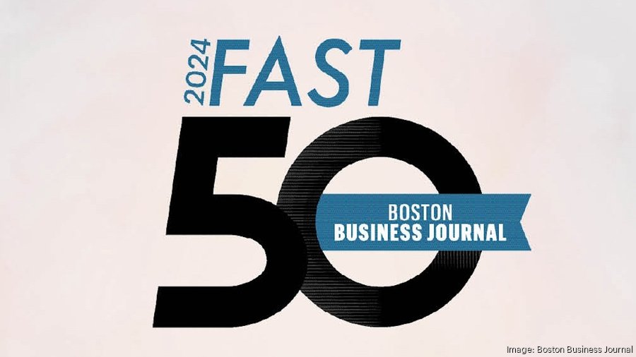 Meet the Boston Business Journal’s 2024 Fast 50 - Boston Business Journal