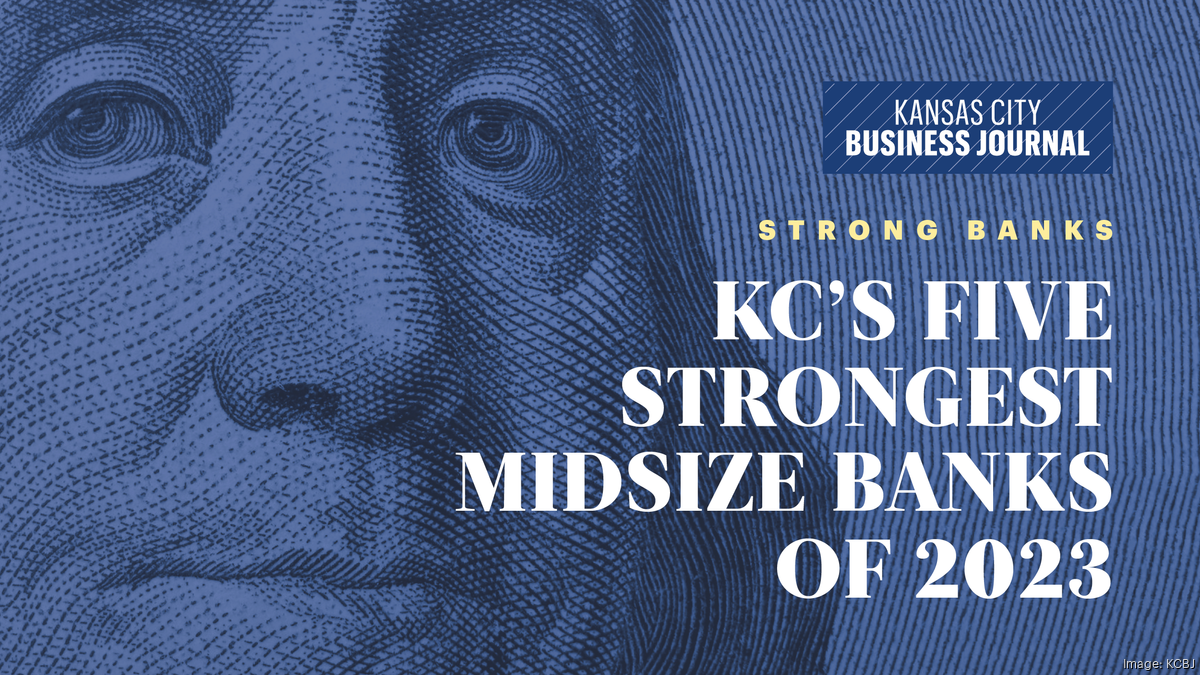 Kansas City s Five Strongest Midsize Banks Of 2023 Kansas City kansas-city-s-five-strongest-midsize-banks-of-2023-kansas-city