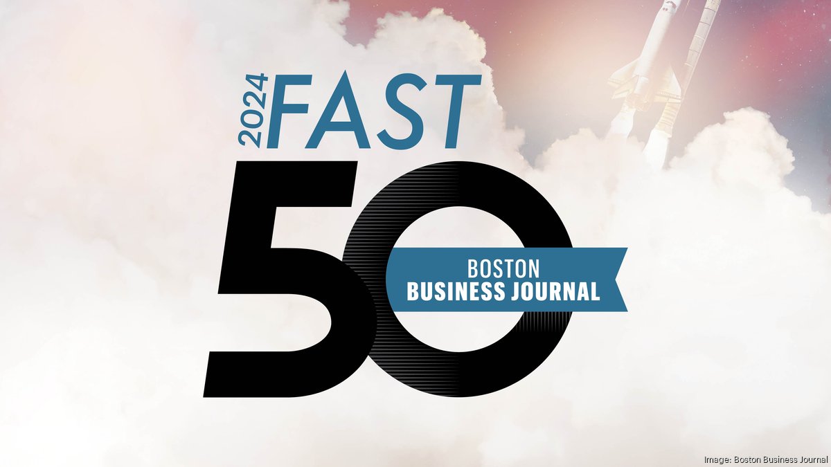 Fast 50 final rankings released by Boston Business Journal - Boston ...