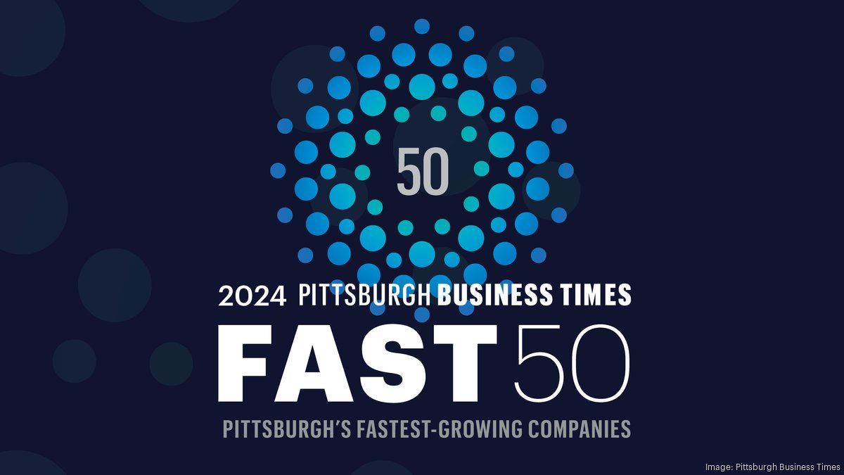 Fast 50: Pittsburgh's fastest-growing companies for 2024 - Pittsburgh ...