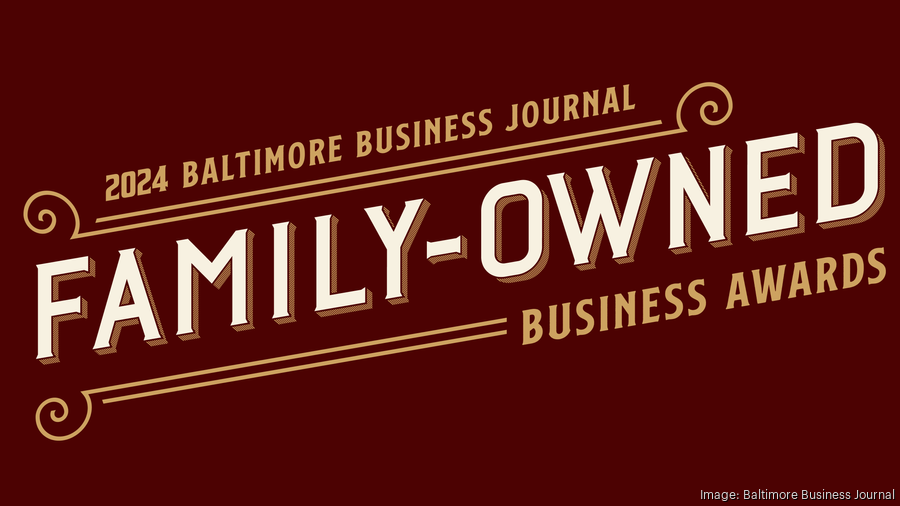 2024 Baltimore Family-Owned Business Awards honorees revealed ...