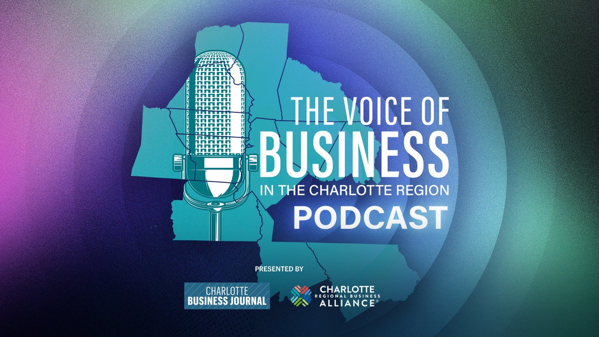 Introducing The Voice of Business in the Charlotte Region, a new podcast miniseries - Charlotte ...