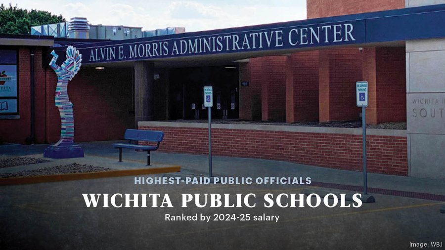 The Wichita Public Schools' highest-paid employees for 2024-25 ...