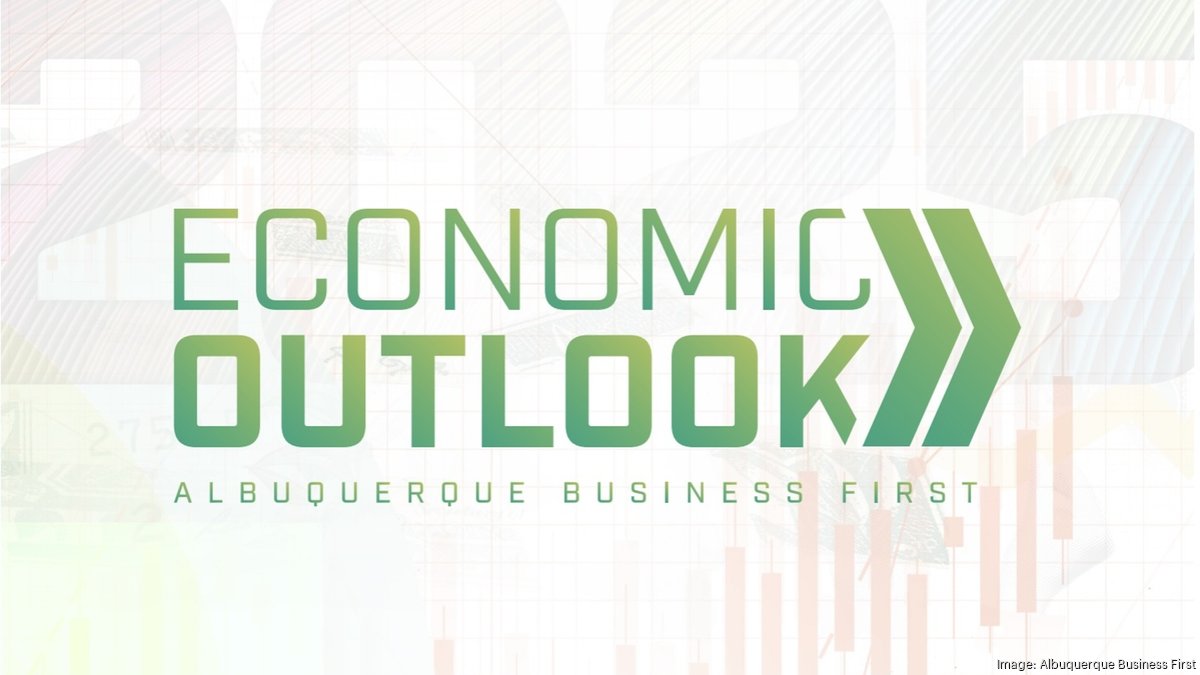 Economic Outlook event rescheduled - Albuquerque Business First