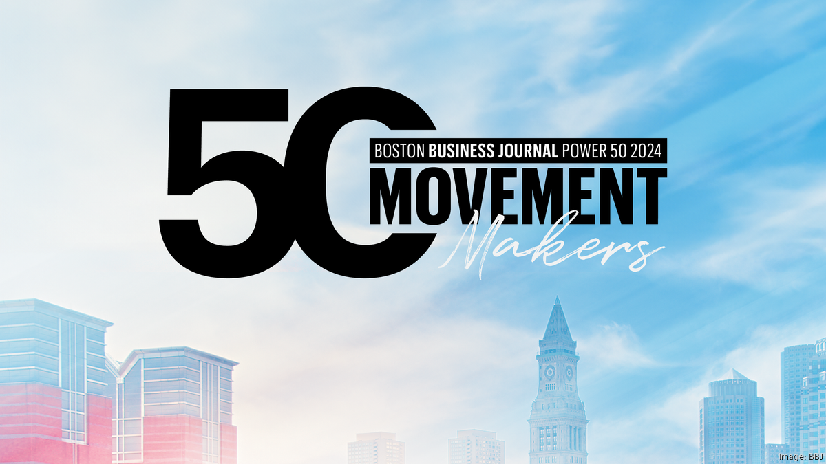 Profiles of Power 50: Movement Makers for 2024 - Boston Business Journal
