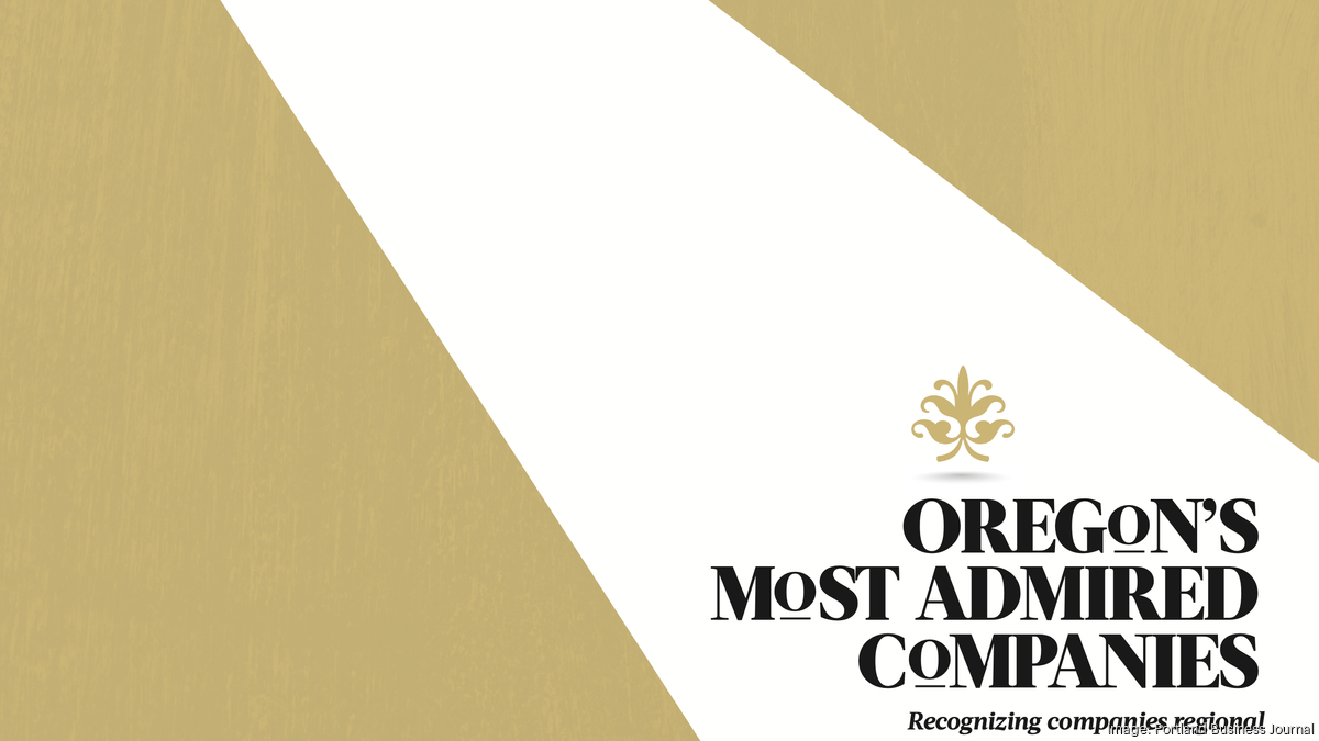 Meet Oregon's Most Admired Companies (ranked) - Portland Business Journal
