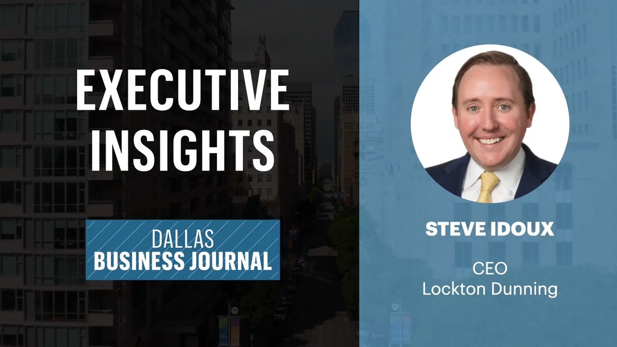 Executive Insights with Steve Idoux, CEO, Lockton Dunning (video ...