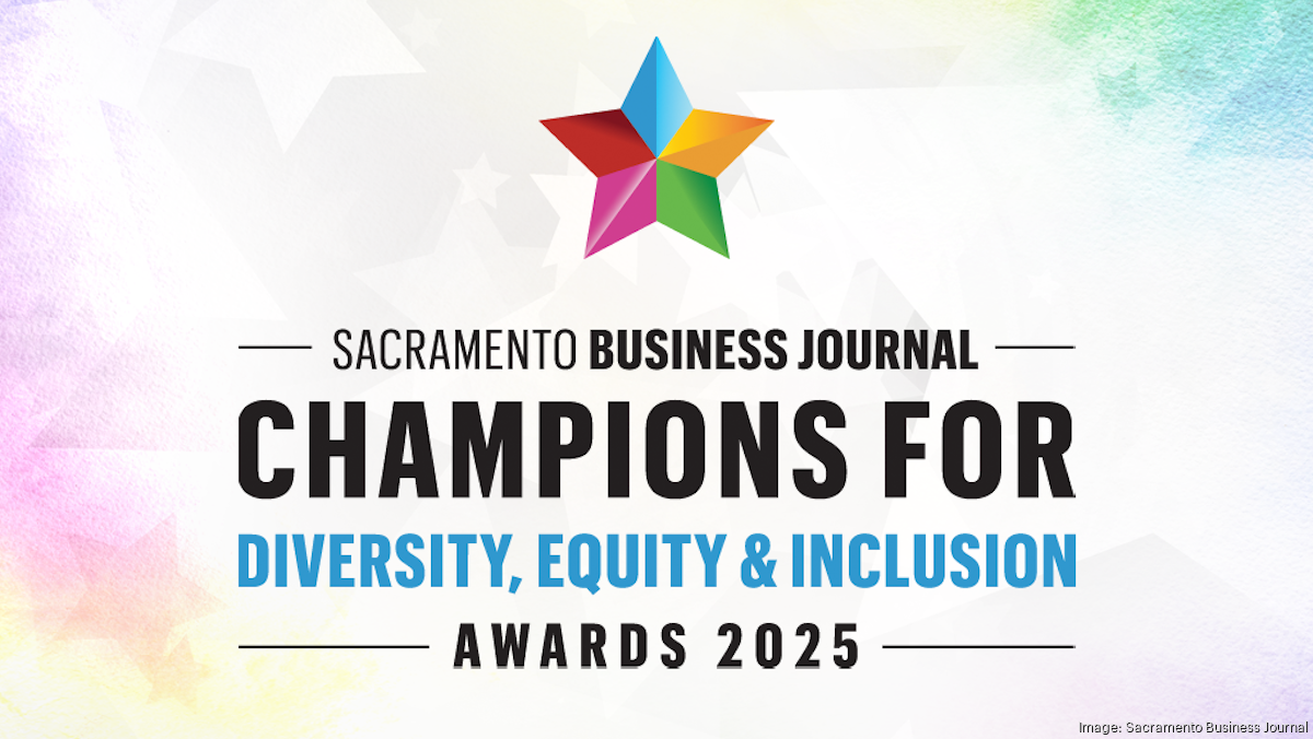 2025 Champions for DEI Awards honorees - Sacramento Business Journal