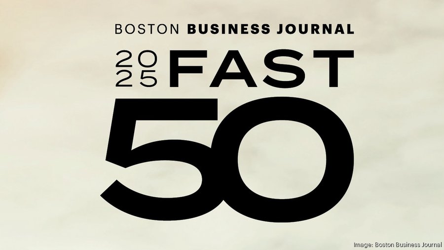 Fast 50 fastest-growing companies announced by BBJ - Boston Business ...