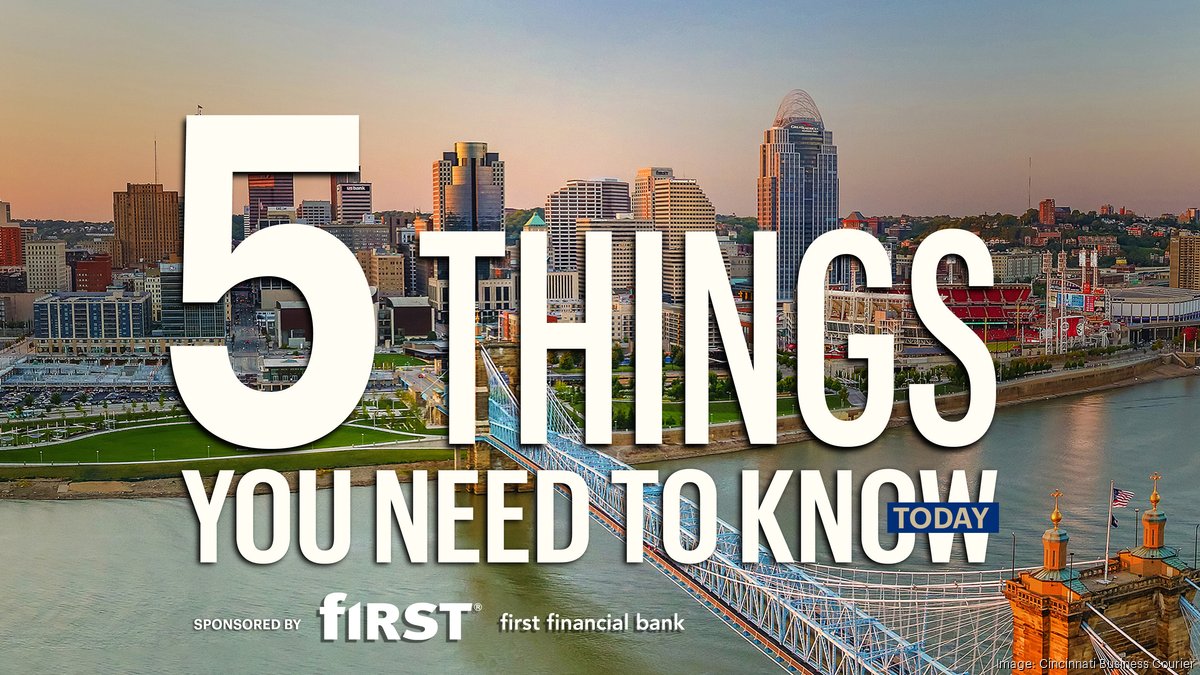 Five things to know today, and welcome to Maycember - Cincinnati ...