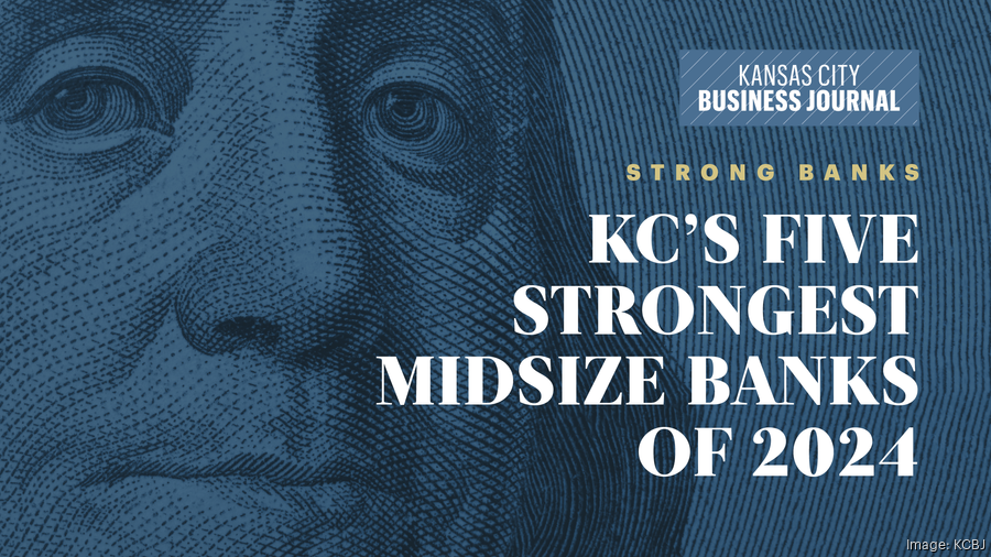 These are the Kansas City area's five strongest midsize banks - Kansas ...