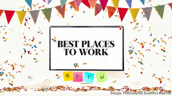 Best Places to Work - Philadelphia Business Journal