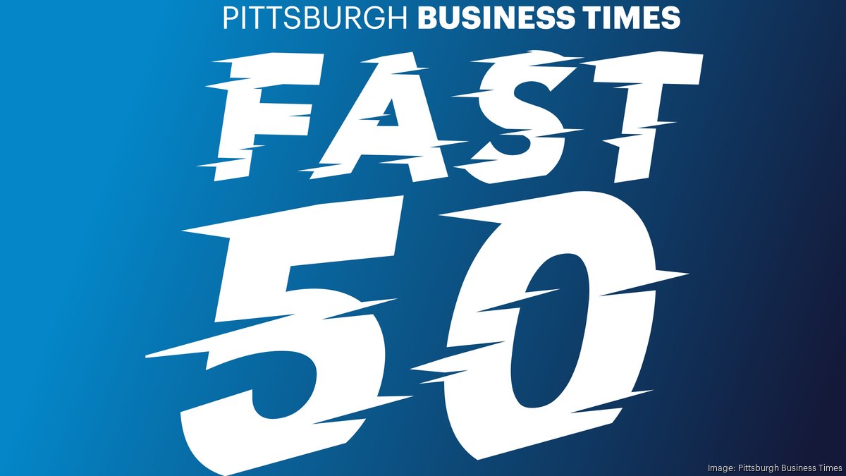 Fast 50: Pittsburgh's fastest-growing companies for 2025 - Pittsburgh ...