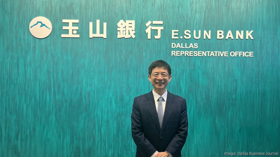 Taiwan bank E.Sun opens first Texas office in Dallas - Dallas Business ...