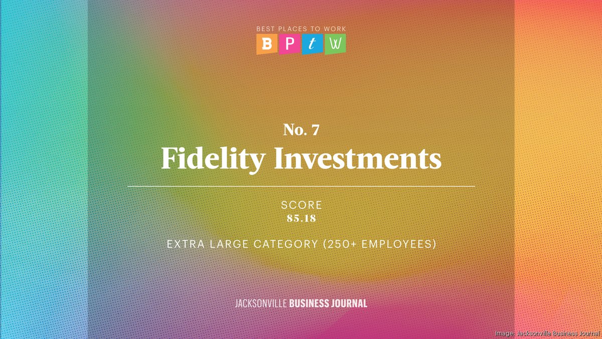 Best Place to Work: Fidelity Investments - Extra Large (250 ...
