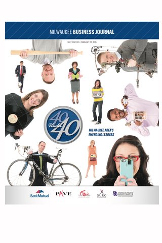 Young professionals have larger voice: 40 Under 40 - Milwaukee Business ...