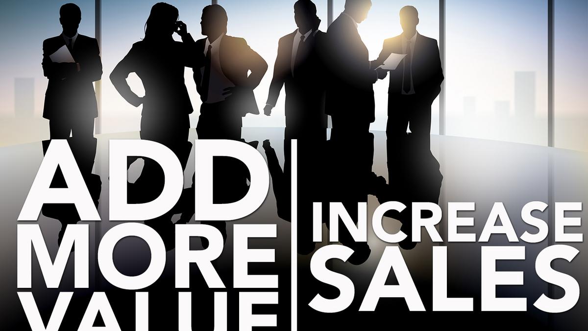 Wow Your Clients: How to Add More Value and Increase Sales - Phoenix ...