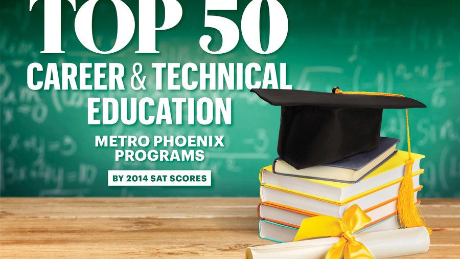 Top 50 career and technical education programs in metro Phoenix ...
