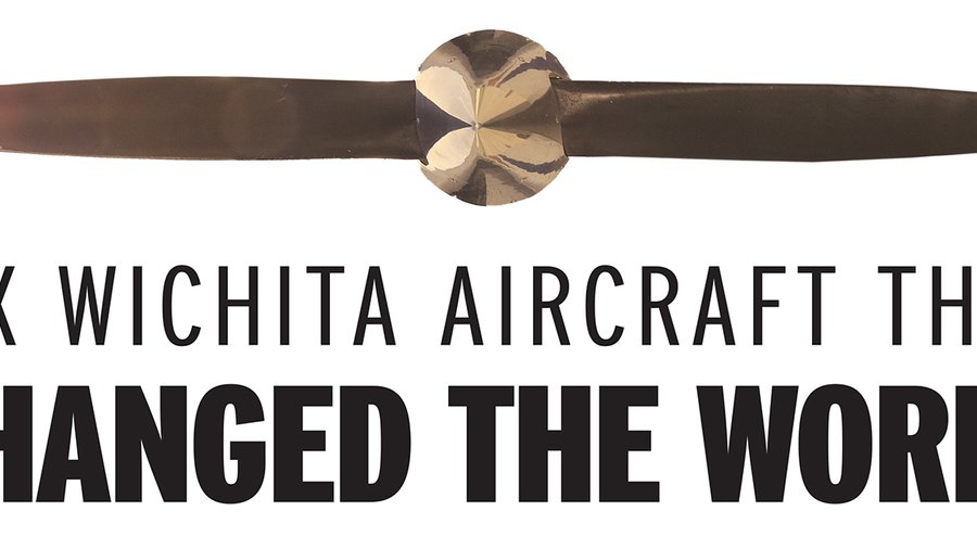 Wichita’s most influential planes: How we got to six - Wichita Business ...