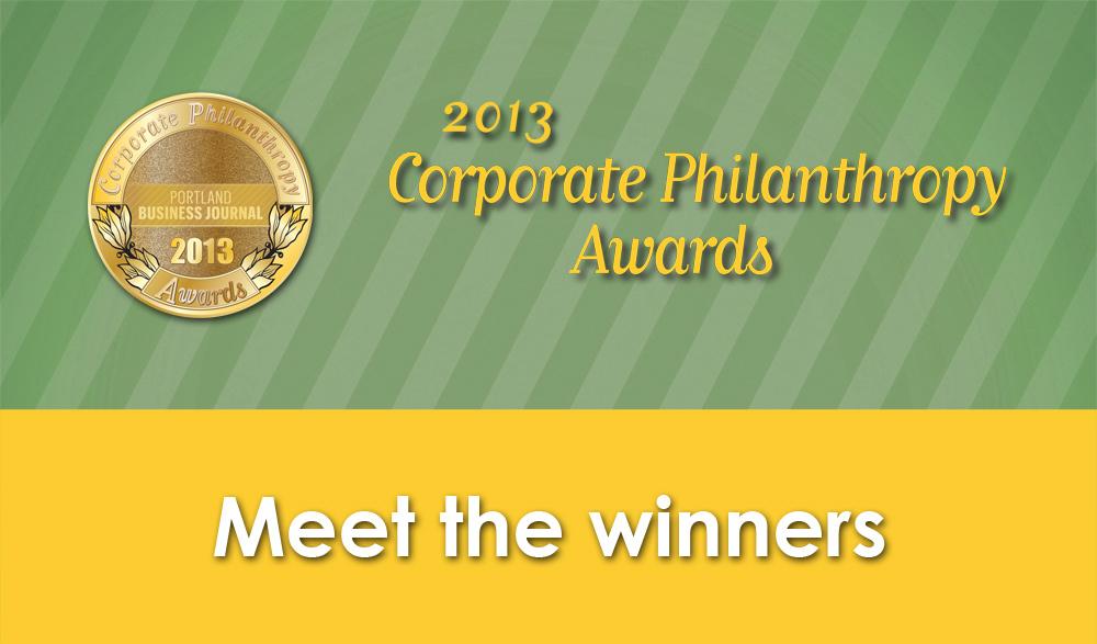 Meet the 2013 Corporate Philanthropy Award winners - Portland Business ...